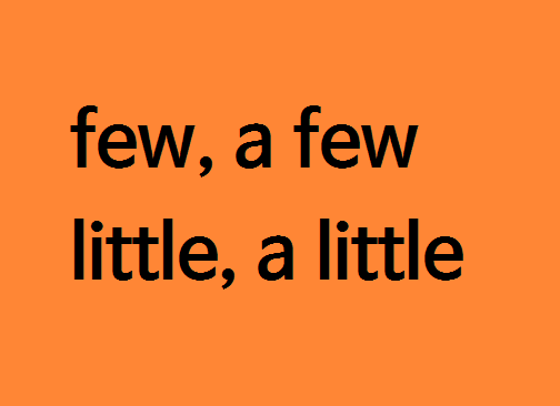 few, a few, little, a little : 네이버 블로그