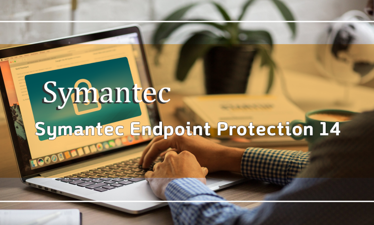 [Symantec] Symantec Endpoint Protection 14 알아보기 : 네이버 블로그