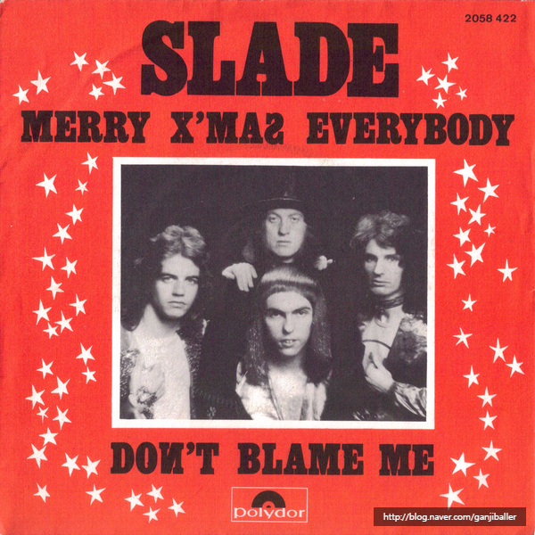 Slade(슬레이드) - Merry Xmas Everybody - [듣기/가사/해석/뮤비] : 네이버 블로그