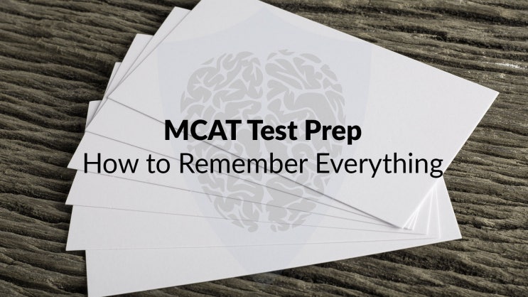 MCAT 시험준비: 모든 것을 어떻게 기억할까? : 네이버 블로그