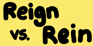 [Confusing words 7 - Reign vs. Rein] : 네이버 블로그