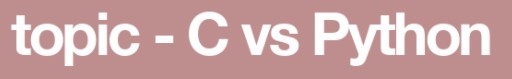 c언어 vs 파이썬(python) 뭘 배워야 할까? : 네이버 블로그