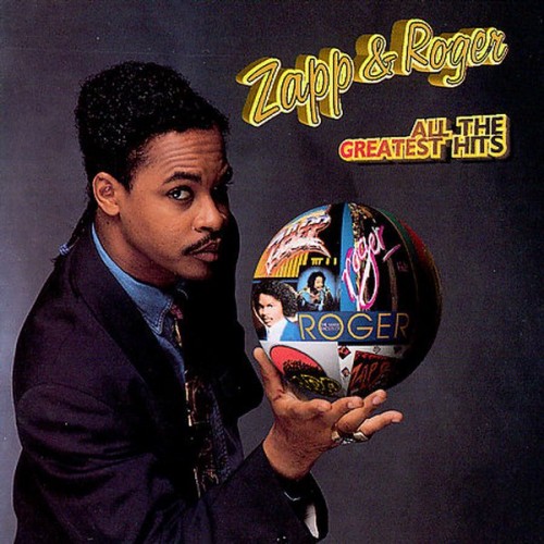 Zapp 잽, 'All the Greatest Hits' (Zapp & Roger) : 네이버 블로그