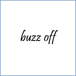buzz off 의미, 예문 : 네이버 블로그