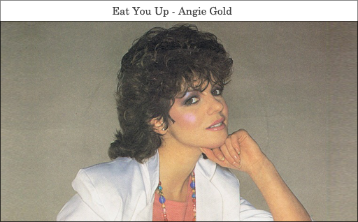 Angie Gold (앤지 골드) - Eat You Up (널 먹어버랄거야 / 양혜승 화려한 싱글 원곡) : 네이버 블로그