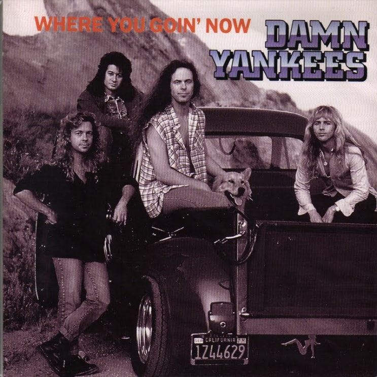 Damn Yankees - Where You Going Now / 댐 양키즈 - 웨어 유 고잉 나우 가사 해석 듣기 뮤비 ...