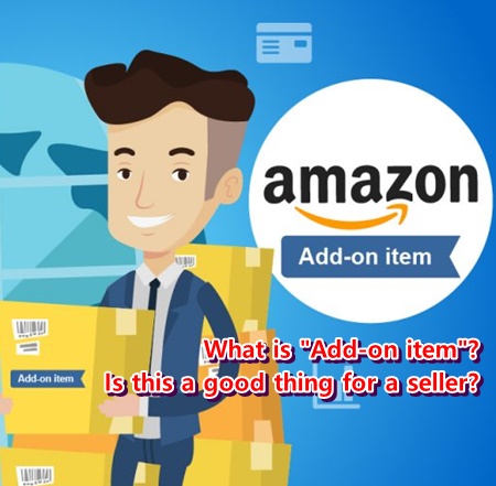 아마존에서 "Add-on Item"을 보신적이 있으십니까? 셀러에게 좋은 제도일까요? : 네이버 블로그