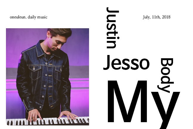 Justin Jesso - My Body 가사해석 : 네이버 블로그