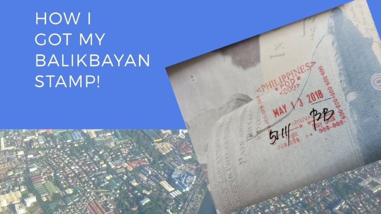 BALIK BAYAN VISA?? 이게 비자야?? : 네이버 블로그