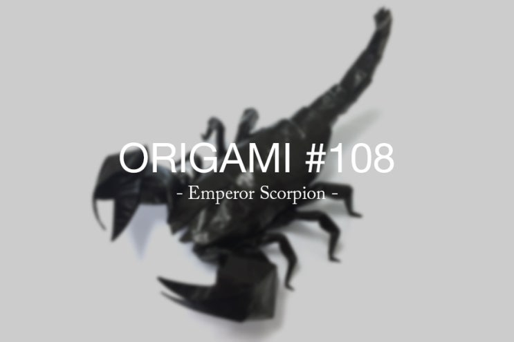 Origami #108 - Emperor Scorpion(창작) : 네이버 블로그