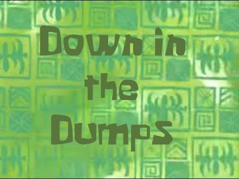Down in the Dumps - 우울한, 암울한, 비참한 : 네이버 블로그