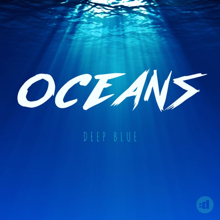 Oceans - Deep Blue(가사/해석/번역) : 네이버 블로그