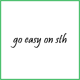 go easy on something 의미, 예문 : 네이버 블로그