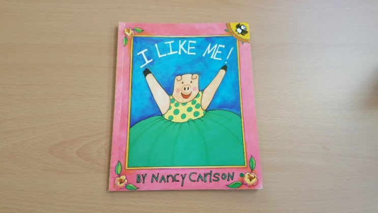 I like me! (by Nancy Carlson/Puffin Books) : 네이버 블로그