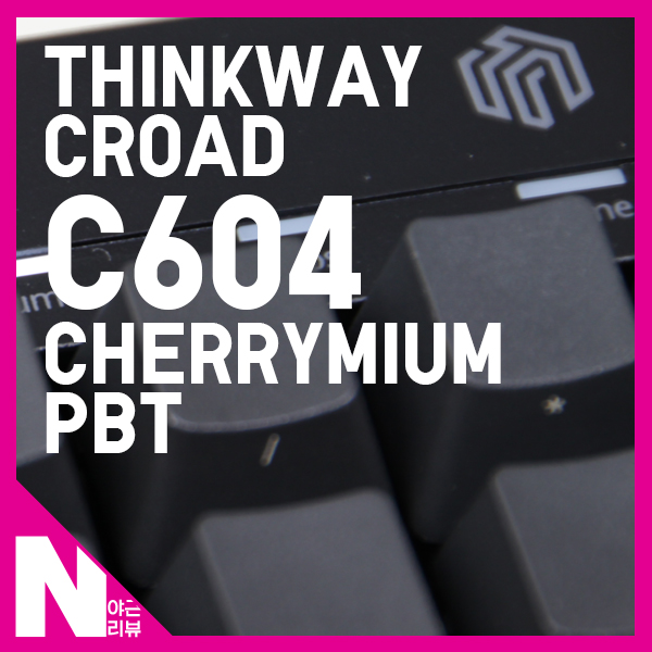 [기계식 키보드] ThinkWay CROAD C604 CHERRYMIUM(씽크웨이 씨로드 C604 체리미엄 PBT 측각키캡 ...