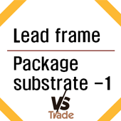 (VS-Trade) lead frame vs package substrate -1 : 네이버 블로그