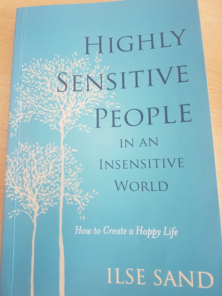 36. Highly Sensitive People in an Insensitive World/ Ilse Sand : 네이버 블로그