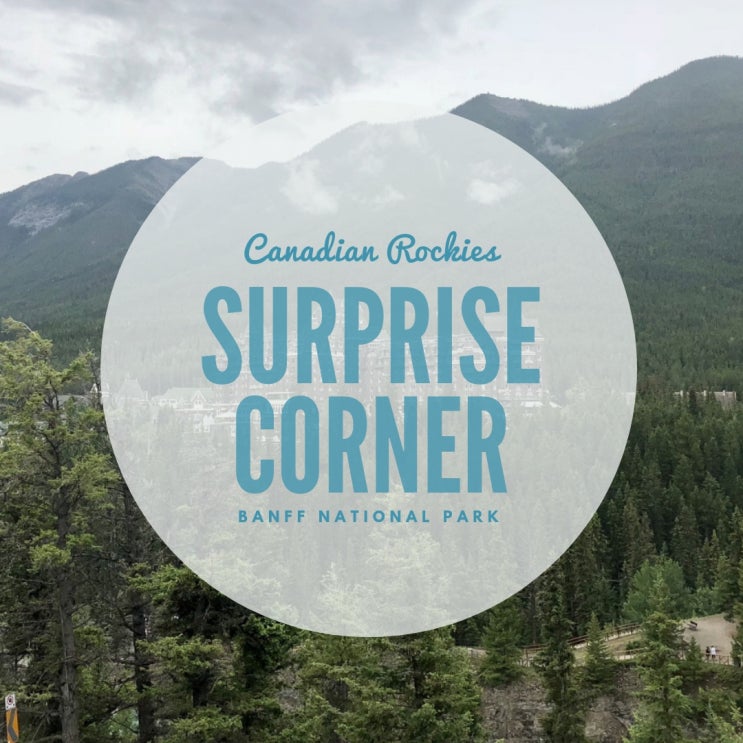 [캐나다 록키] Surprise Corner Lookout, Banff National Park | 서프라이즈 코너 전망대 ...
