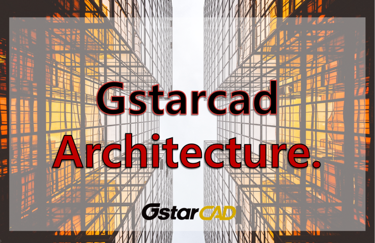 건축 캐드의 새로운 기준, GstarCAD Architecture. : 네이버 블로그