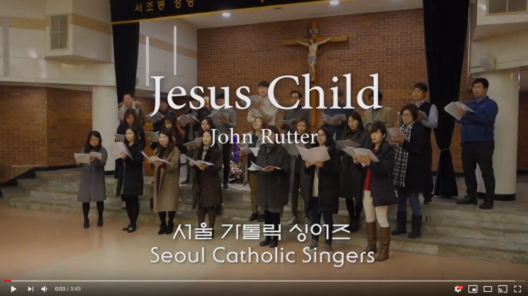 『성탄 성가 합창』 Jesus Child 아기 예수 - John Rutter | 서울가톨릭싱어즈 : 네이버 블로그