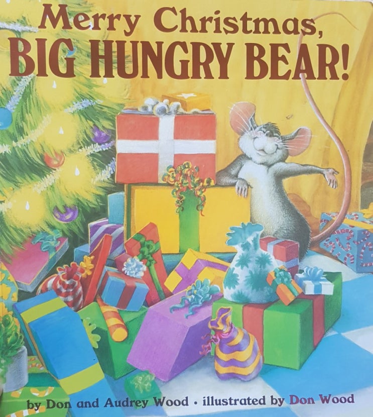 크리스마스에 따뜻한 나눔을 생각하는 영어동화: Merry Christmas, BIG HUNGRY BEAR! 배고픈 곰과 ...