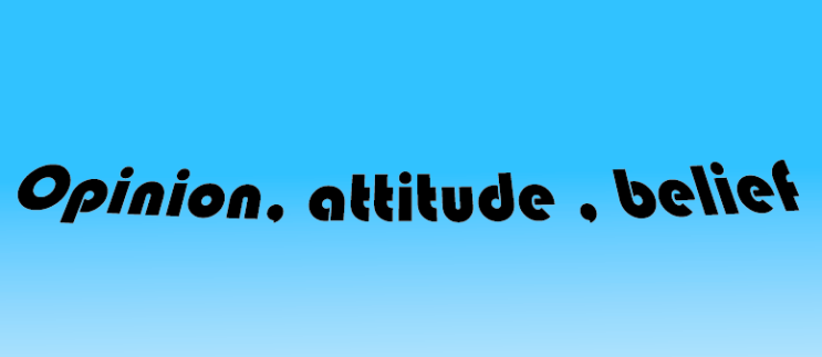 01 : IELTS Vocabulary(about opinion, attitude and belief) : 네이버 블로그