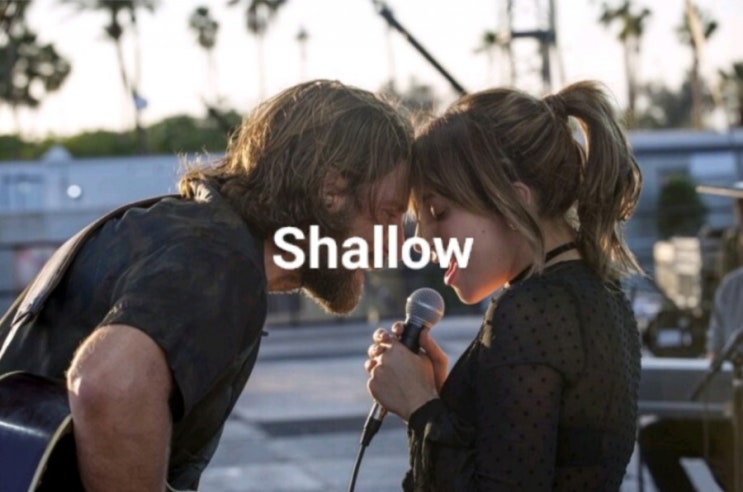 Shallow-Lady Gaga, Bradley Cooper (가사/해석/뮤비/노래재생) 스타이즈본 OST : 네이버 블로그