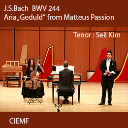 Bach: Matthäus-Passion, BWV 244: Aria Geduld by Tenor Seil Kim 테너 김세일 ...