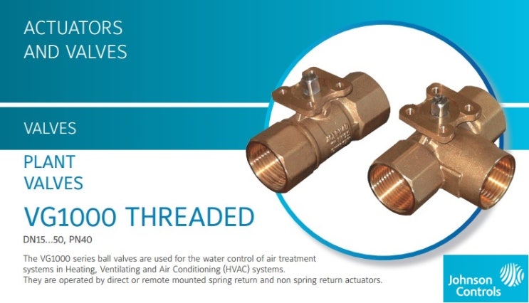 [Johnson Controls] 존슨컨트롤즈 볼밸브, 플랜트 밸브, PLANT VALVES VG1000 (THREADED ...