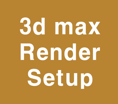 3d max Render Setup : 네이버 블로그
