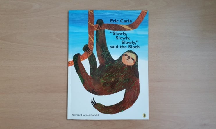 나무늘보의 교훈, "Slowly, Slowly, Slowly," said the Sloth (by Eric Carle ...