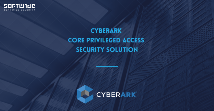 사이버아크(CyberArk) 특권 접근/권한 액세스 보안 솔루션(Core Privileged Access Security ...