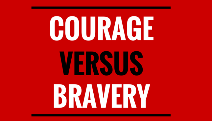 두 가지 용기 : Courage vs Bravery : 네이버 블로그