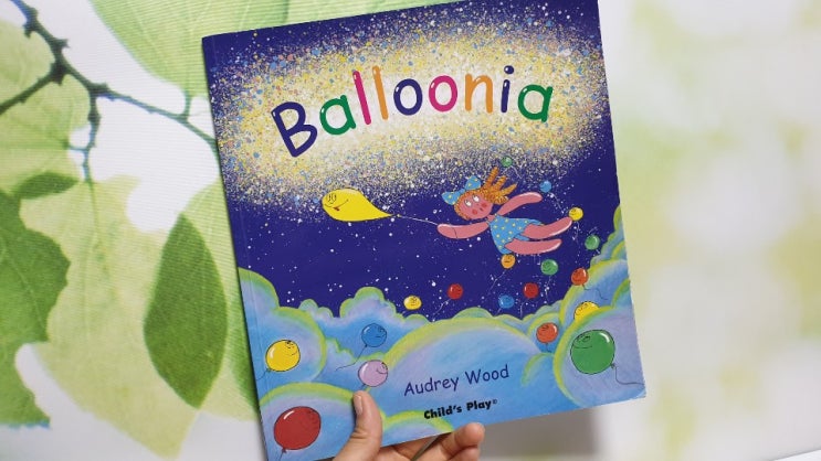 풍선들은 어디에서 살까? - Balloonia by Audrey Wood : 네이버 블로그