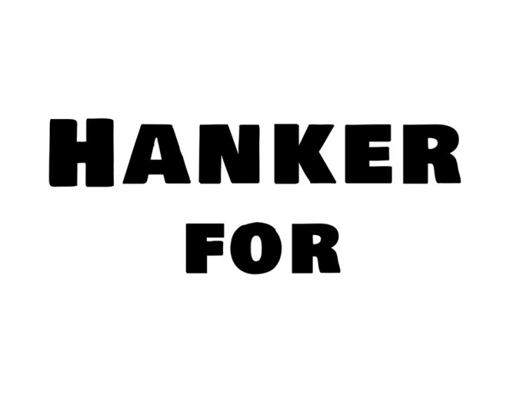 [오늘의영어.684] Hanker for - (-를 동경하다) _ 창원 마산 성인 일대일 영어회화과외 주말 새벽 비즈니스 영어 ...