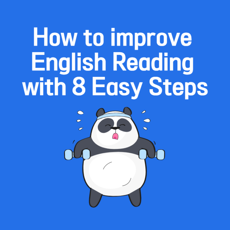 EnglishReview: How to Improve English Reading with 8 Easy steps : 네이버 블로그