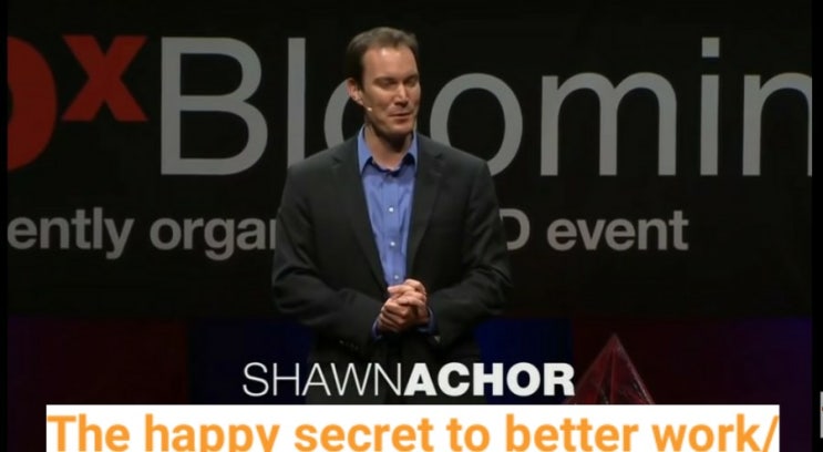 (영어듣기연습/ TED) The happy secret to better work/Shawn Achor ...