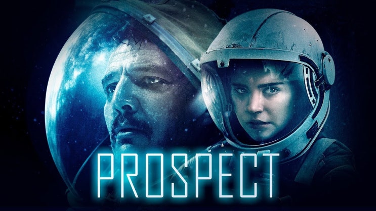 [추천 영화] Prospect (2018) : 네이버 블로그