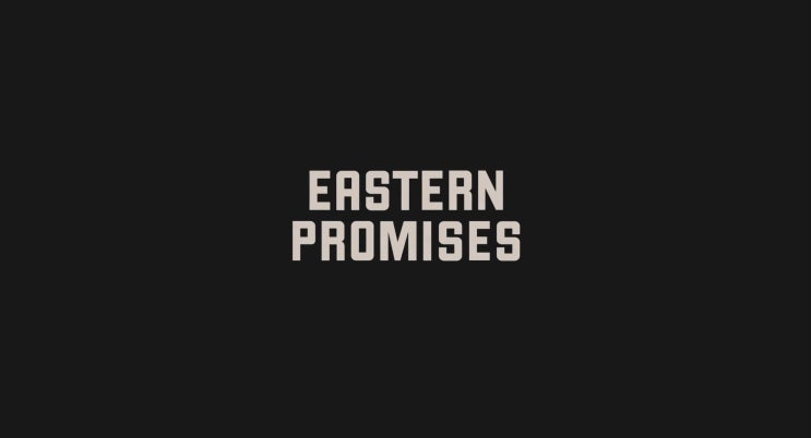 리뷰 : 데이빗 크로넨버그 감독_[이스턴 프라미스 EASTERN PROMISES](2007)_묵직 담백 현실 폭력_6.75 ...