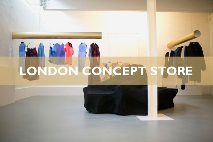 [영국패션유학] London Concept Store_런던 컨셉 스토어_HOSTEM_호스템_LN-CC_엘엔씨씨_MACHINE-A ...
