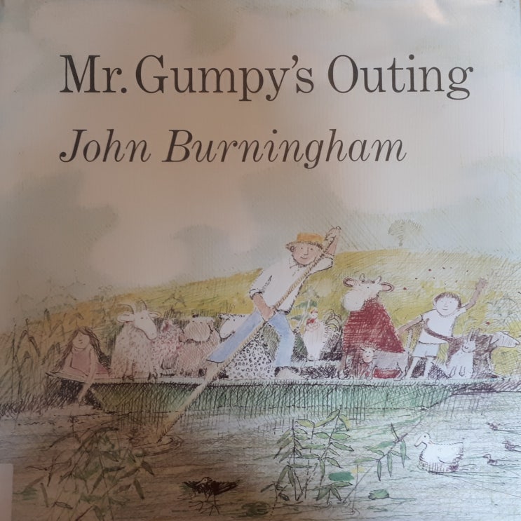 #16. Mr.Gumpy's Outing 그리고 John Burningham : 네이버 블로그