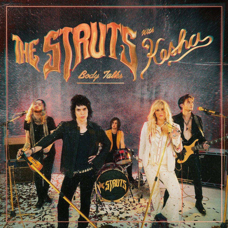 The Struts - Body Talks (Remix) (feat. Kesha) : 네이버 블로그