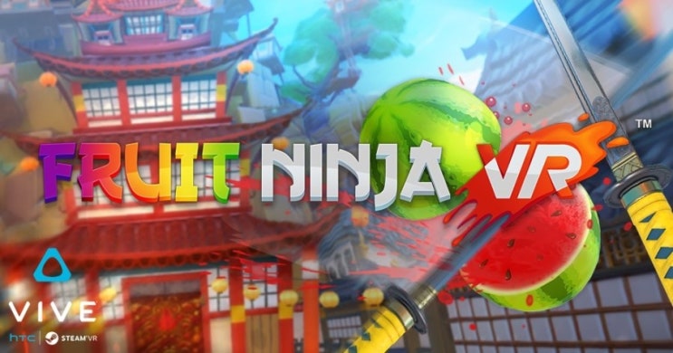 Fruit Ninja VR : 네이버 블로그