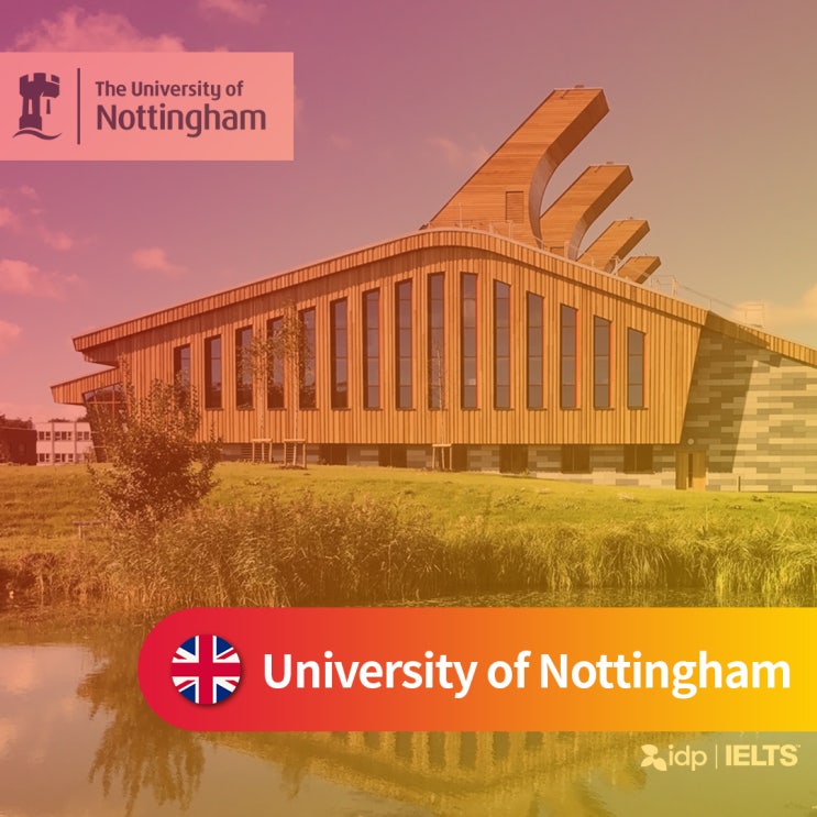 [IDP 유학박람회 참가교] University of Nottingham (노팅엄 대학교) : 네이버 블로그
