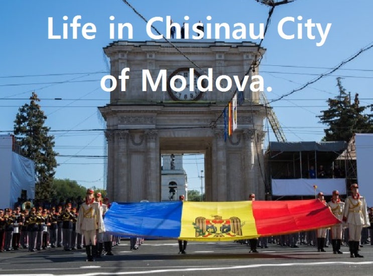 Life in Chisinau Capital City of Moldova. : 네이버 블로그