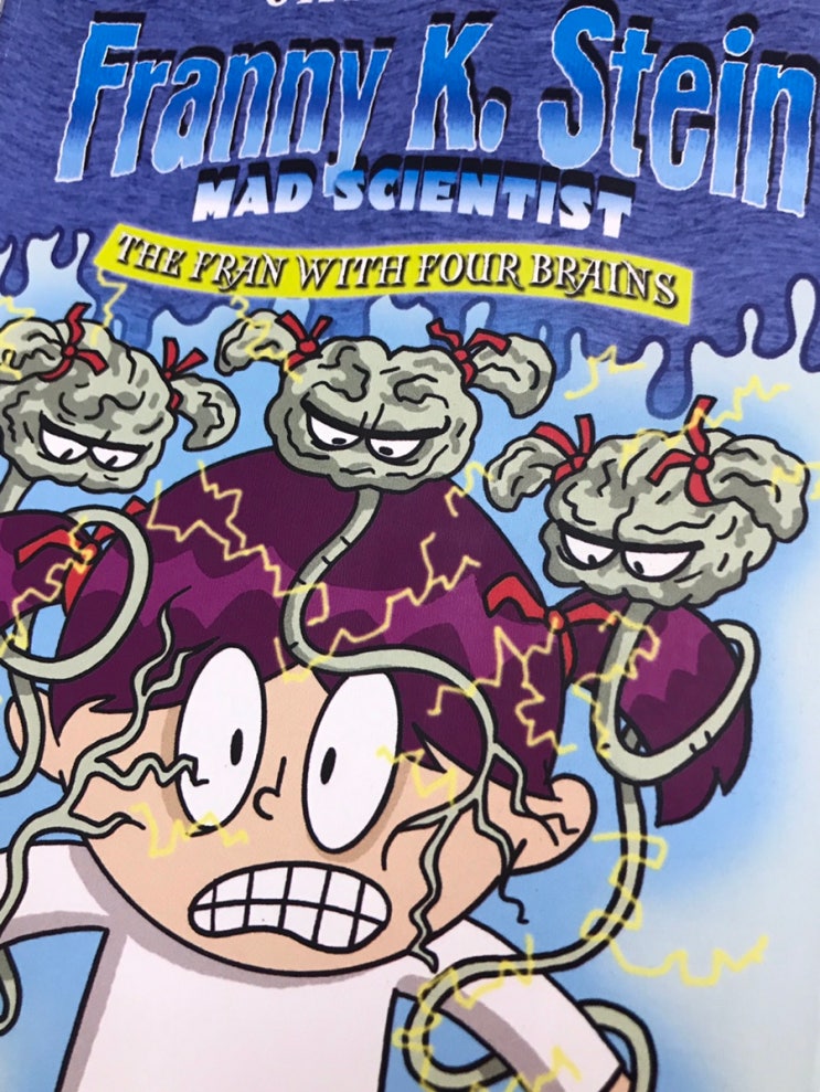 Franny K. Stein 6권[THE FRAN WITH FOUR BRAINS] : 네이버 블로그