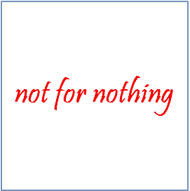 not for nothing 의미, 예문 : 네이버 블로그