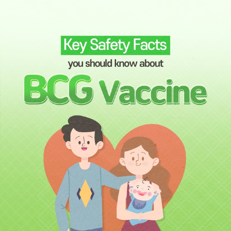 Key Safety Facts you should know about BCG Vaccine(Card-news) : 네이버 블로그