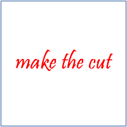 make the cut 의미, 예문 : 네이버 블로그