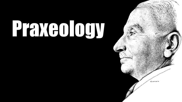 인간행동학 (Praxeology) : 네이버 블로그